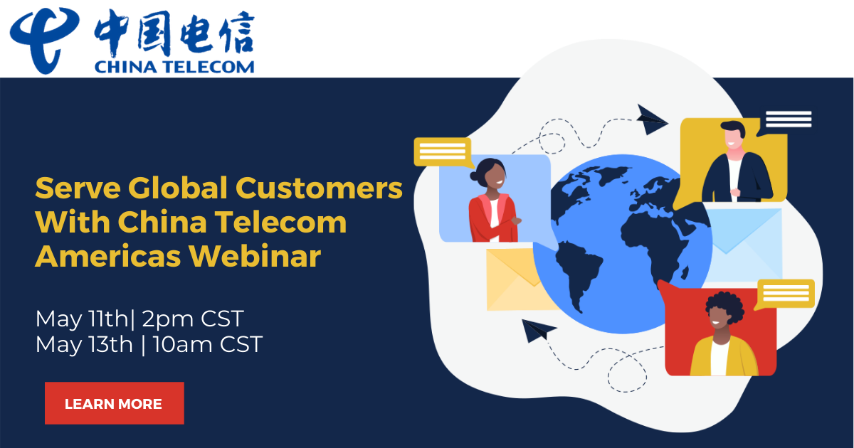 Meet Global Needs With China Telecom Americas